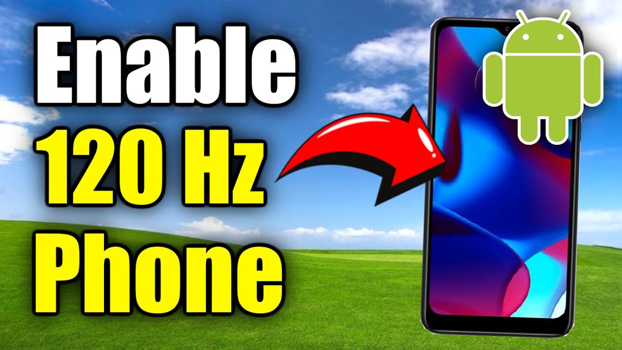 How to Change the Refresh Rate to 120 hz on Android Phone (Best Method ...
