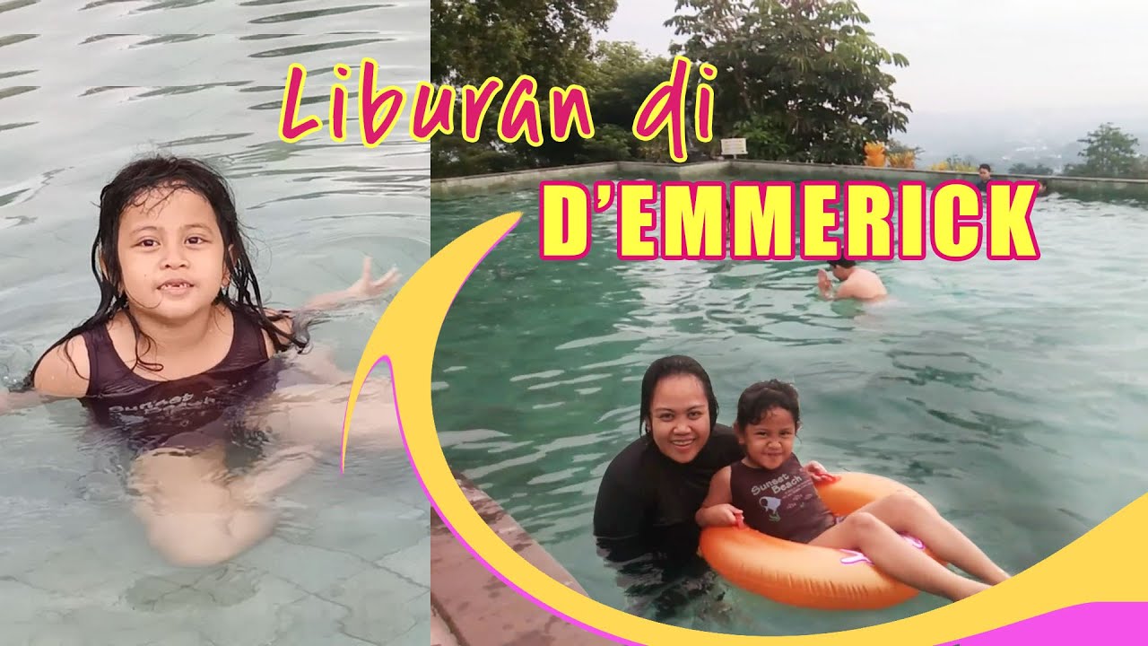 LIBURAN di D'EMMERICK | Berenang di Pegunungan - YouTube