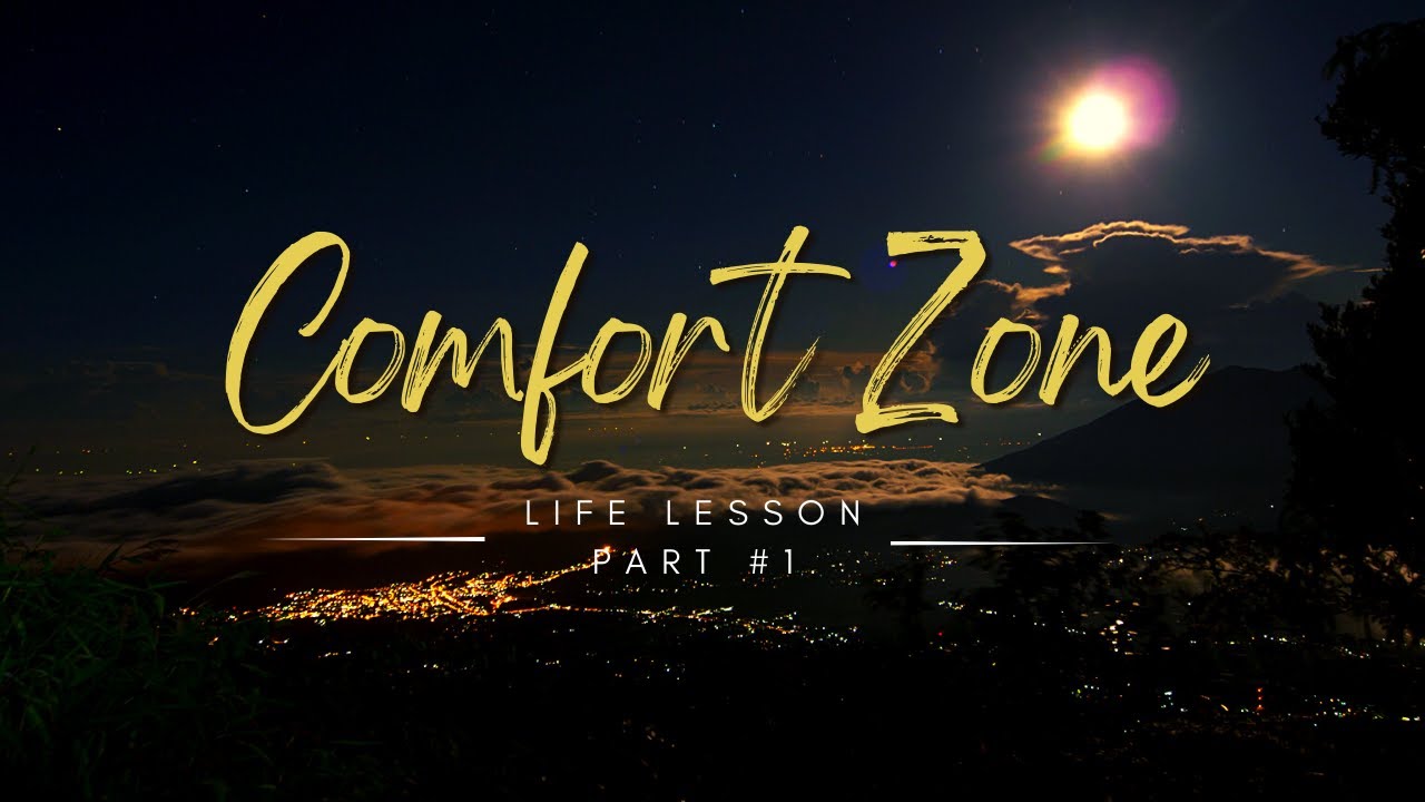 1st Life Lesson : Comfort Zone - YouTube