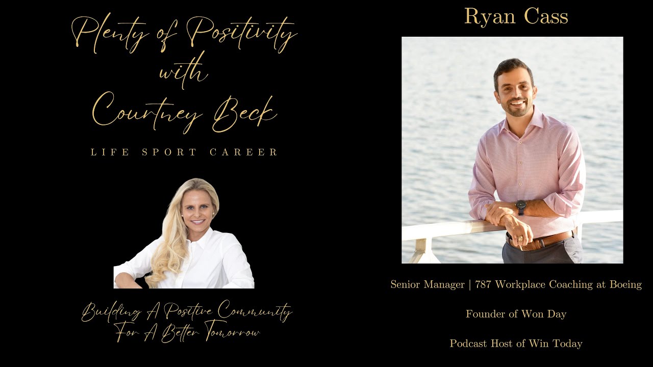 Ryan Cass, Senior Manager at Boeing, Founder of Won Day, Podcast Host ...