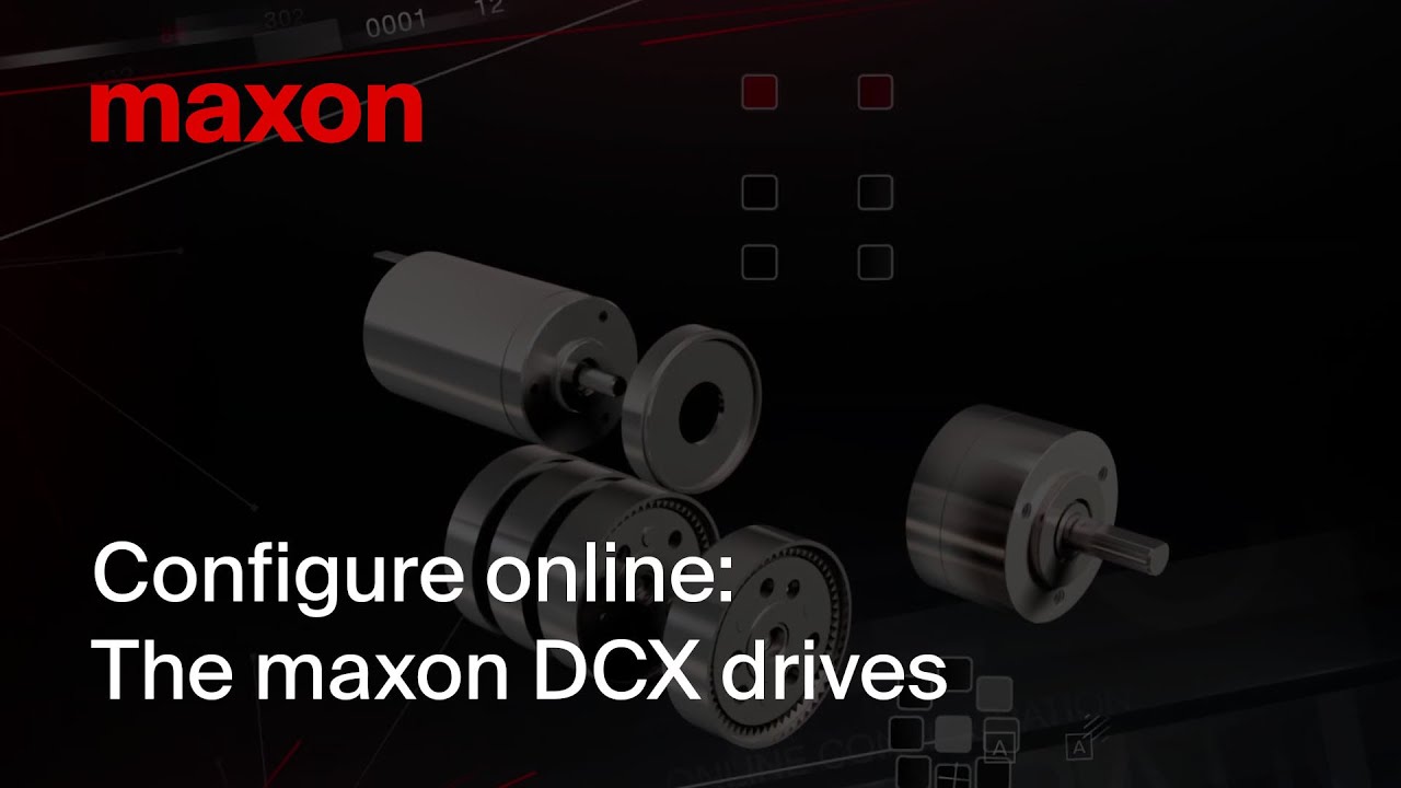 Configure online: The maxon DCX drives. - YouTube