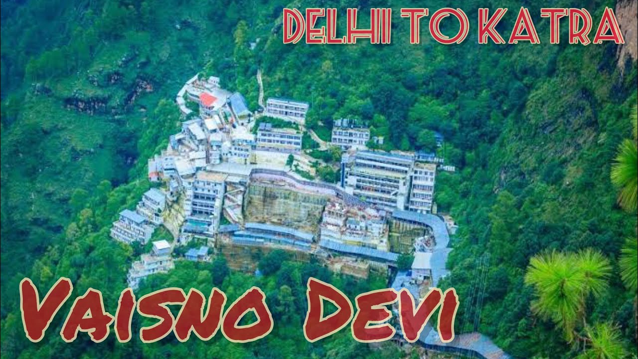 Vaishno devi Katra | New route vaisno devi | Vaishno devi yatra | best ...