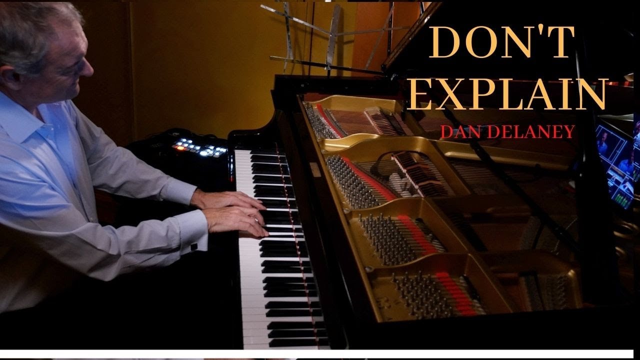 Don't Explain - Dan Delaney Solo Piano - YouTube