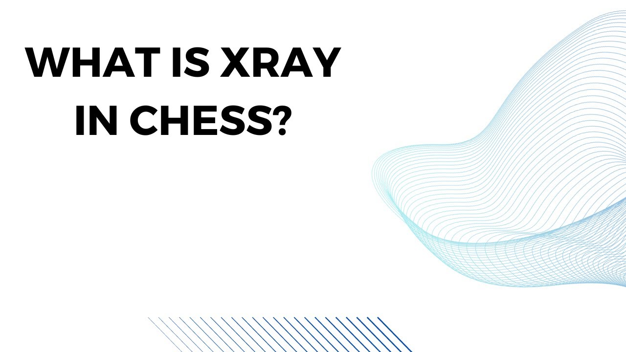 What is X RAY in chess? - YouTube