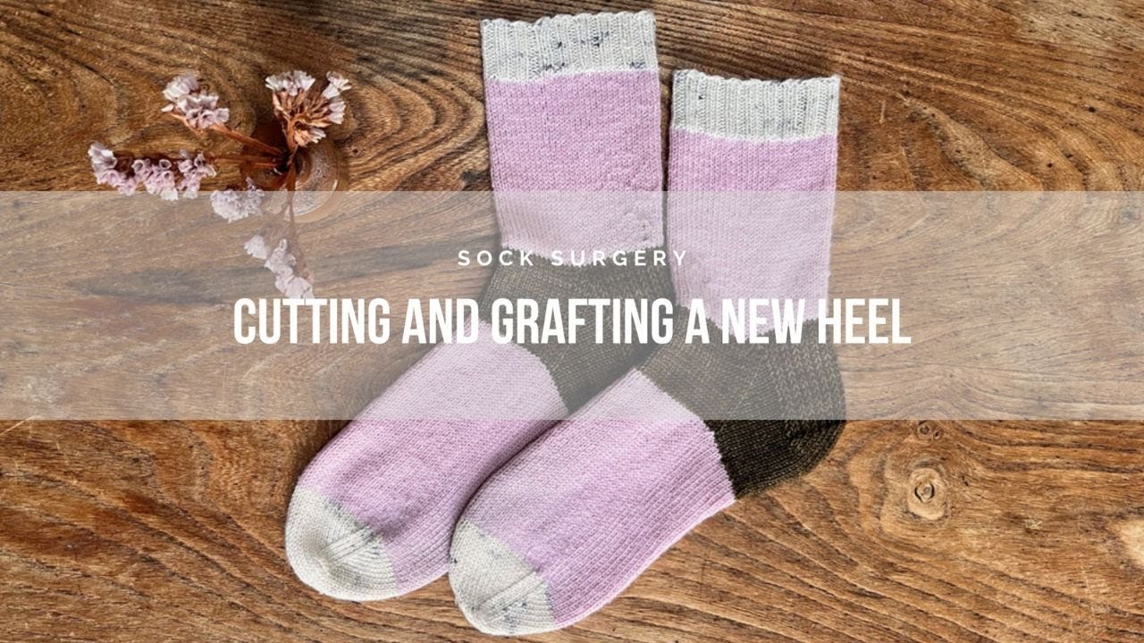 Sock Surgery: Cutting and Grafting a New Heel (a quiet tutorial) - YouTube