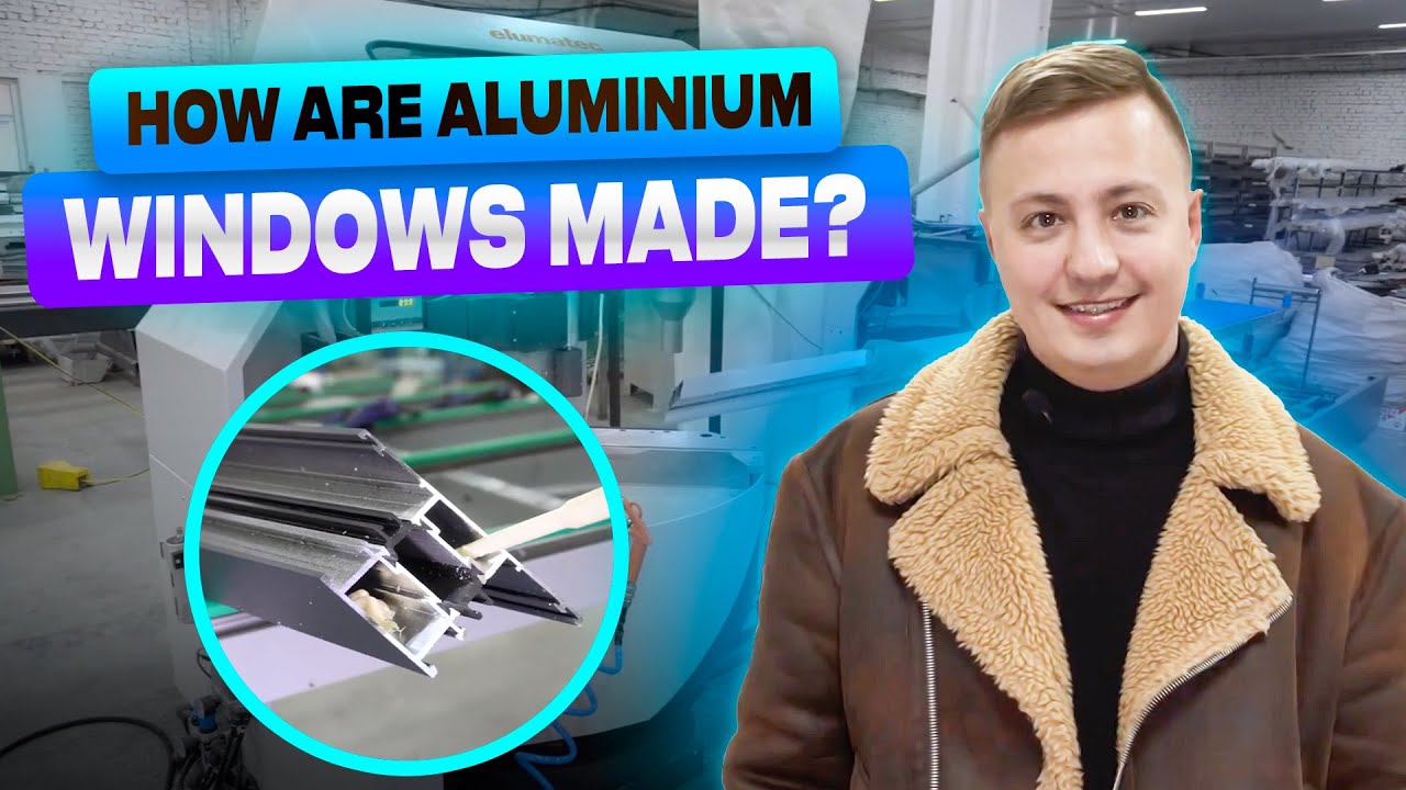 How are aluminium windows made? Overview of aluminium window and door ...