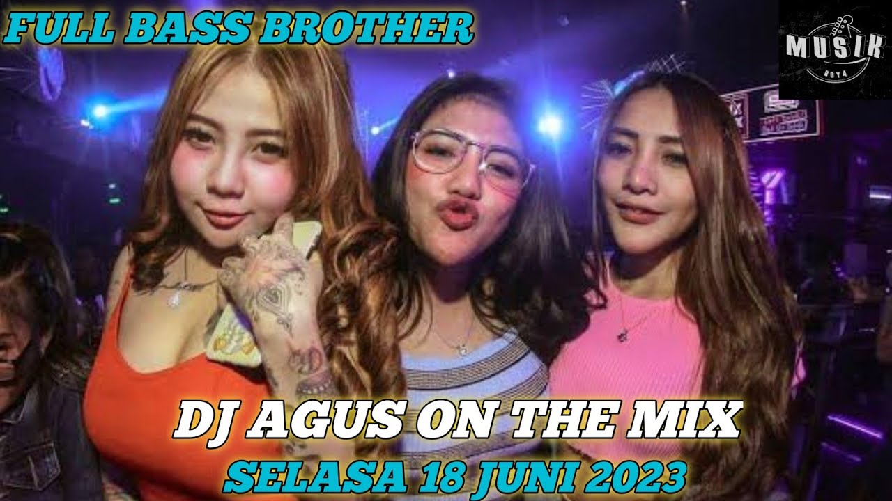 DJ AGUS TERBARU FULL BASS REMIX HBI BOEC BANJARMASIN 18 JUNI 2023 - YouTube