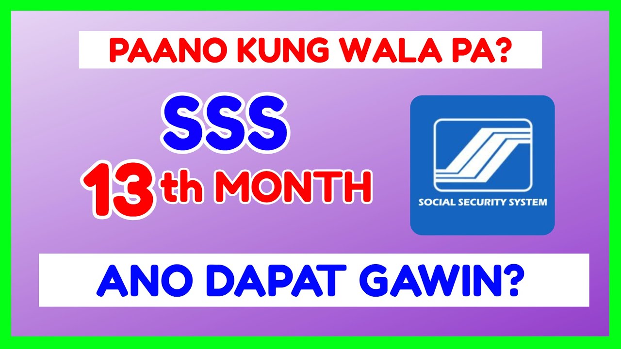 SSS 13th Month- Dec 1 & Dec 4 - Paano Kung Di Nakuha ang 13TH SSS ...