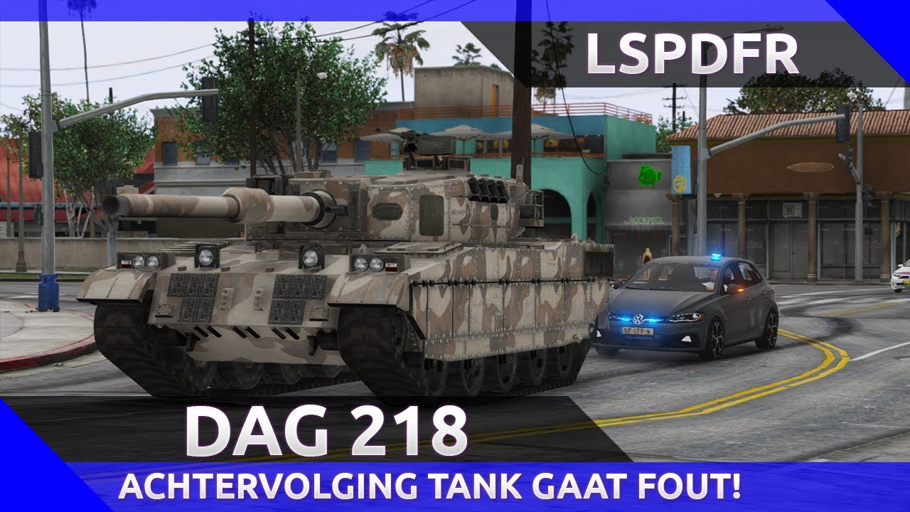 GTA 5 lspdfr dag 218 - ACHTERVOLGING VAN TANK GAAT FOUT! - YouTube