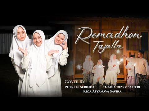 ROMADHON TAJALLA COVER BY NADIA, RICA, & PUTRI