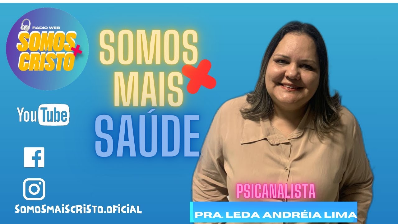 Pra. Leda Andreia Lima / Somos Mais Saúde+ | EP - 05 - YouTube