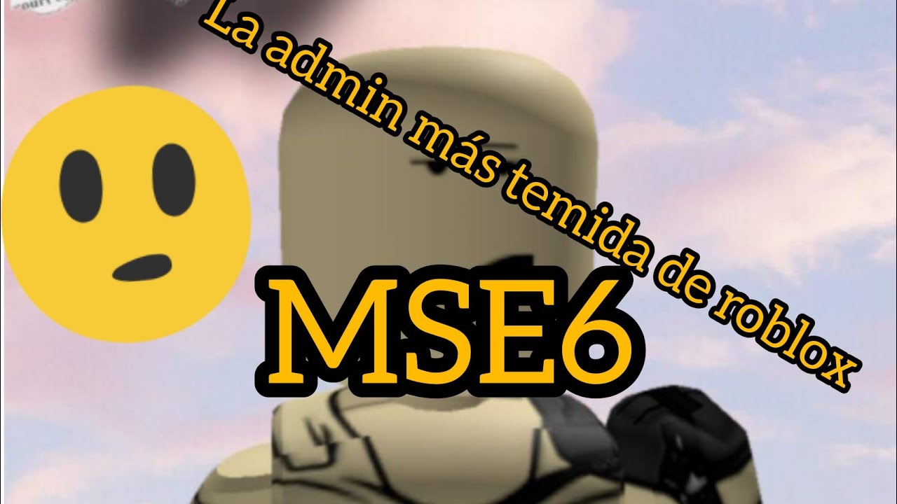 quien fue MSE6 y su historia de roblox//archivos.roblox - YouTube