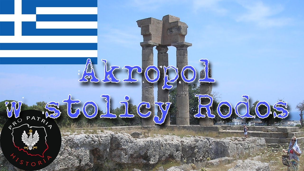 Starożytny Akropol w Rodos - Acropolis of Rhodes - Ακρόπολη της Ρόδου ...