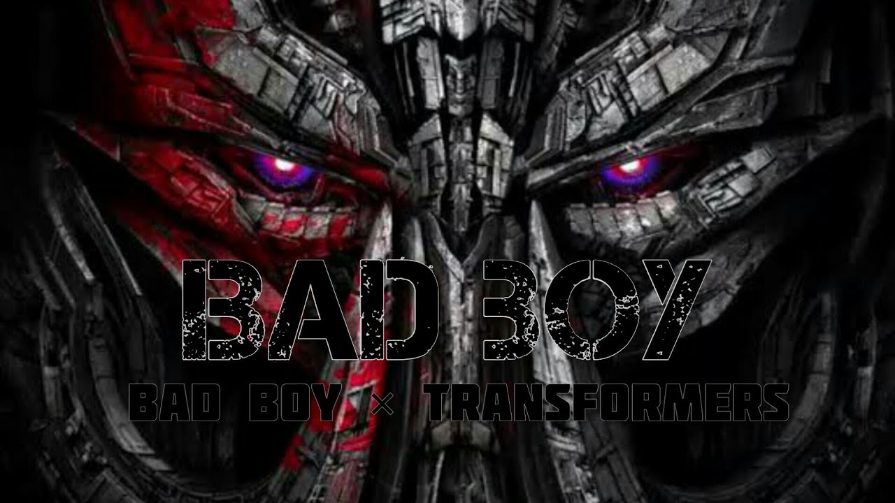 Bad Boy × Transformers | Ft Transformers - YouTube