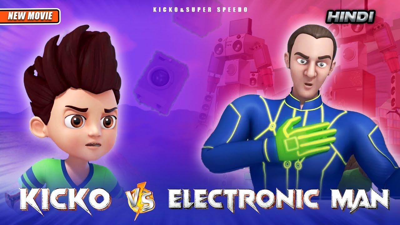 Kicko Vs Electronic Man | New Movie in Hindi | Kicko & Super Speedo ...