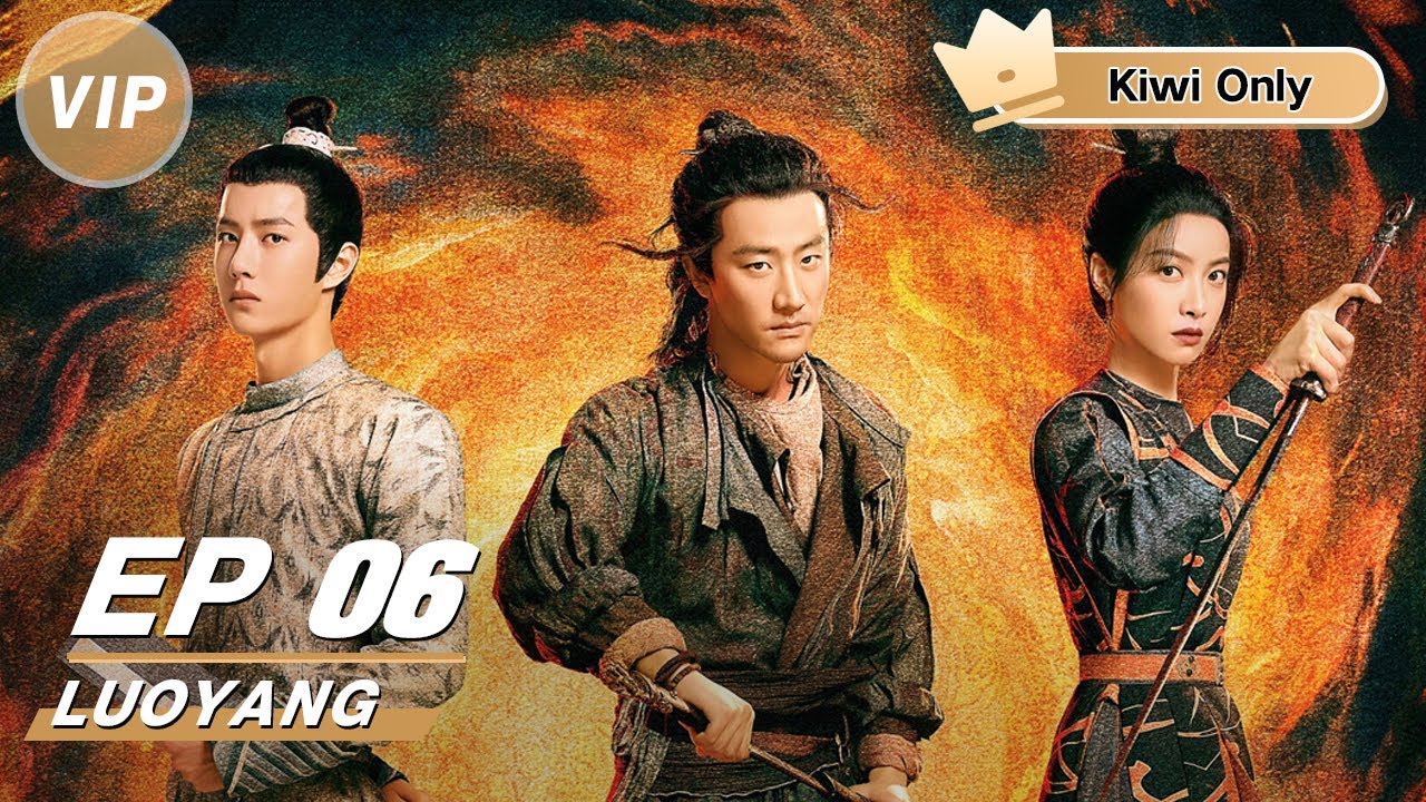 【Kiwi Only | FULL】LUOYANG EP06 | 风起洛阳 | Huang Xuan 黄轩, Wang Yibo 王一博, Song Qian 宋茜 | iQIYI - YouTube