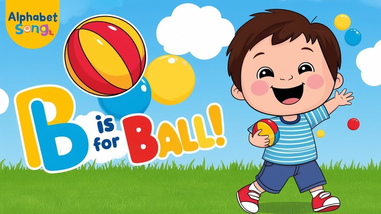 "Learn B is for Ball! Fun Alphabet Song for Kids | Learn Letters with ...