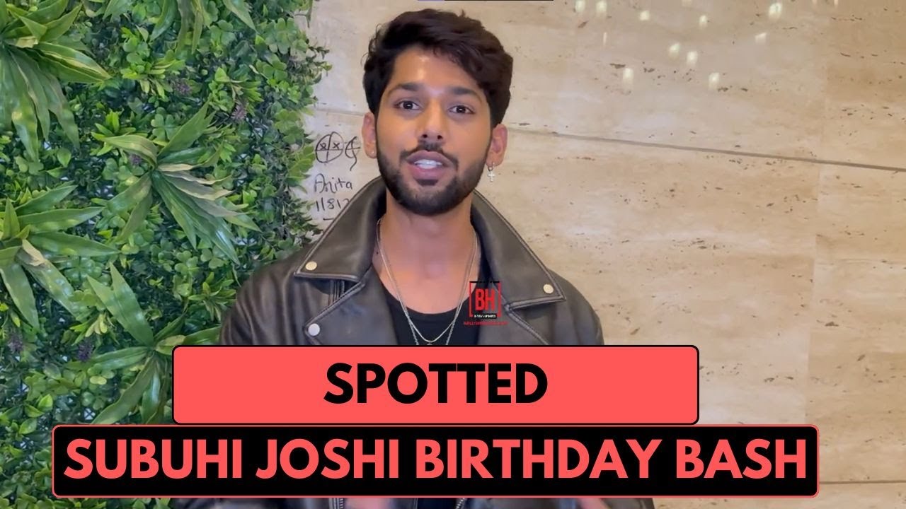 Baseer Ali & Other Celebs Spotted At Subuhi Joshi Birthday Bash - YouTube
