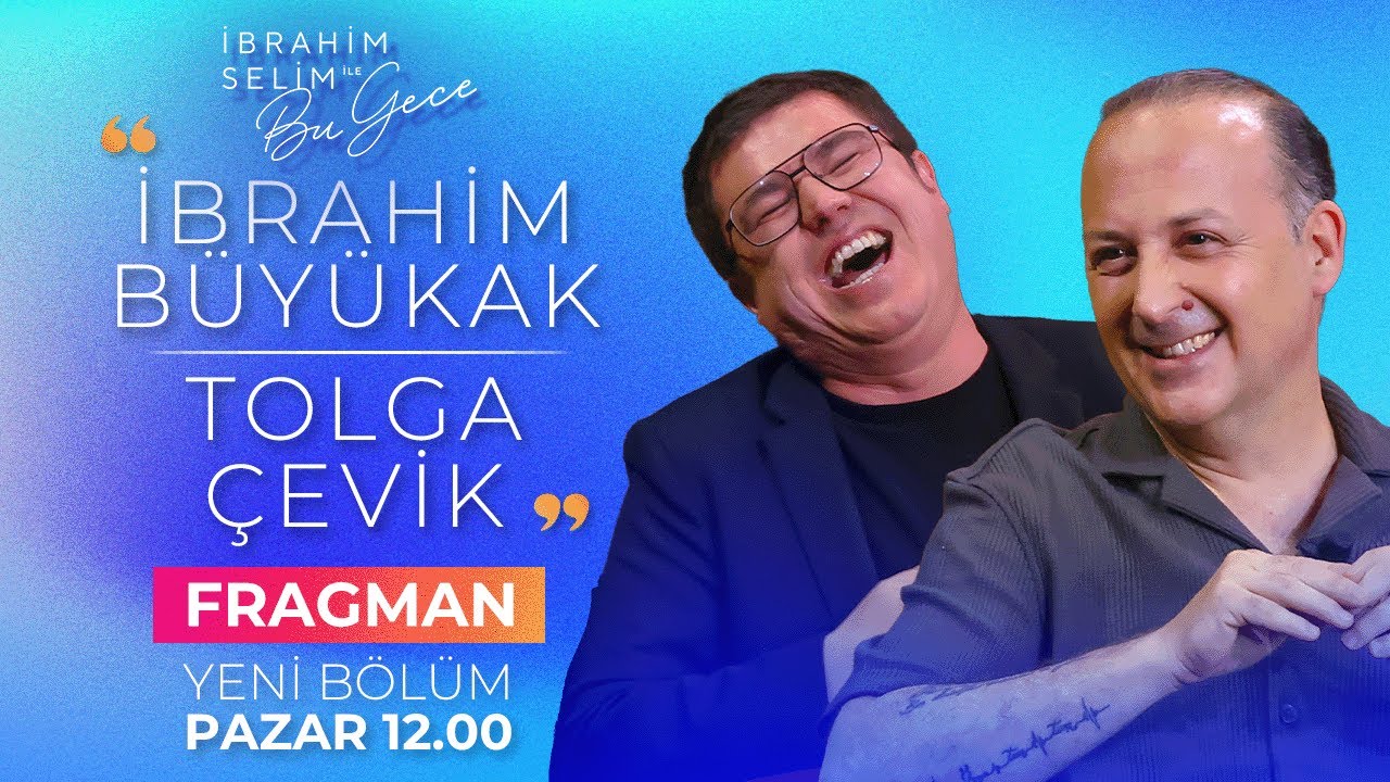 İbrahim Selim ile Bu Gece 6. Sezon 28. Bölüm Tanıtımı | Konuk: Tolga ...