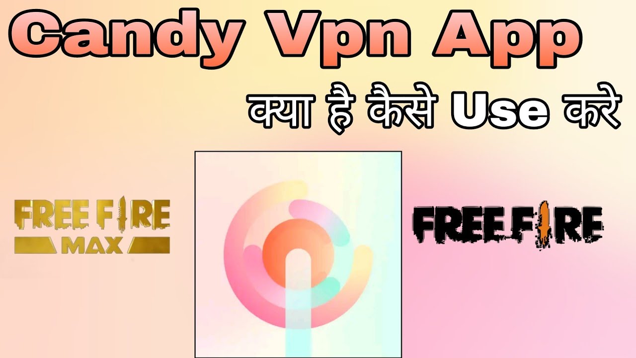 Candy Vpn || Candy Vpn Kaise Use Kare || How To Use Candy Vpn || Candy ...