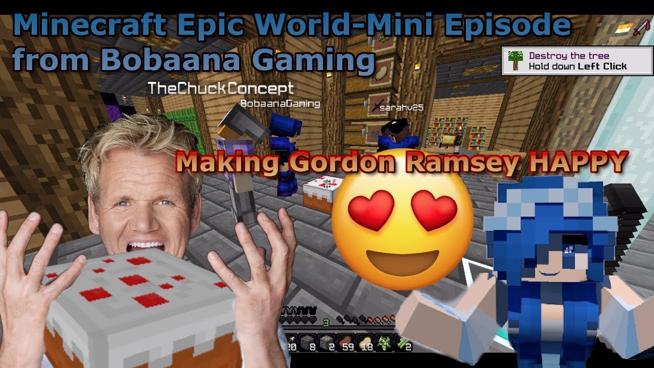 Minecraft Epic World(mini episode-Making Gordon Ramsay PROUD(Collab ...