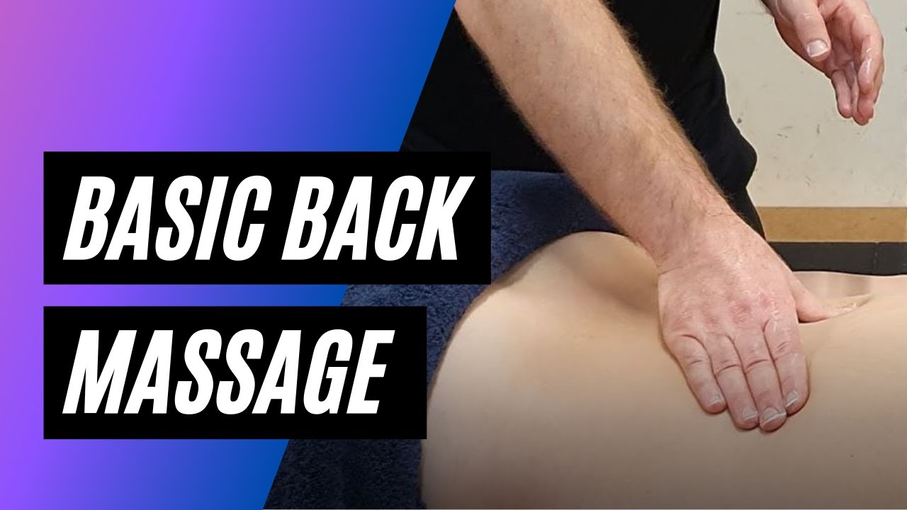 Basic Back Massage Tutorial - YouTube