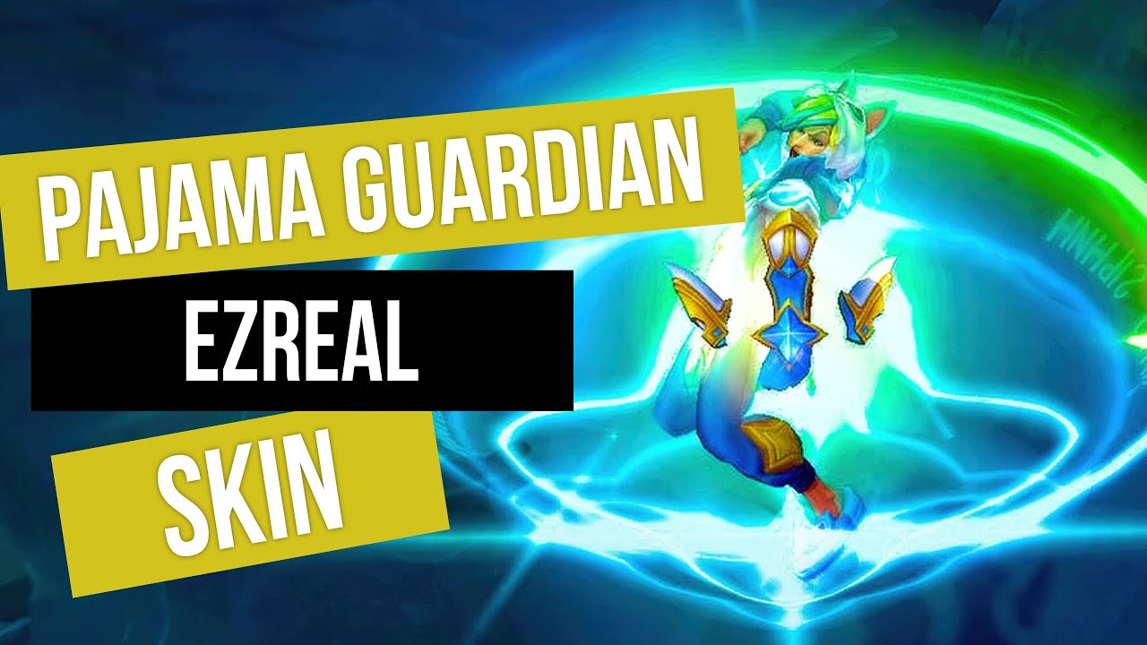 Pajama Guardian Ezreal Skin • League Of Legends - YouTube