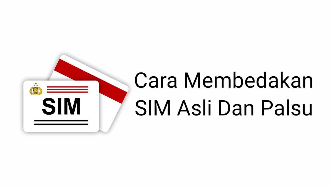 Cara Bedakan SIM Asli dan Palsu - YouTube