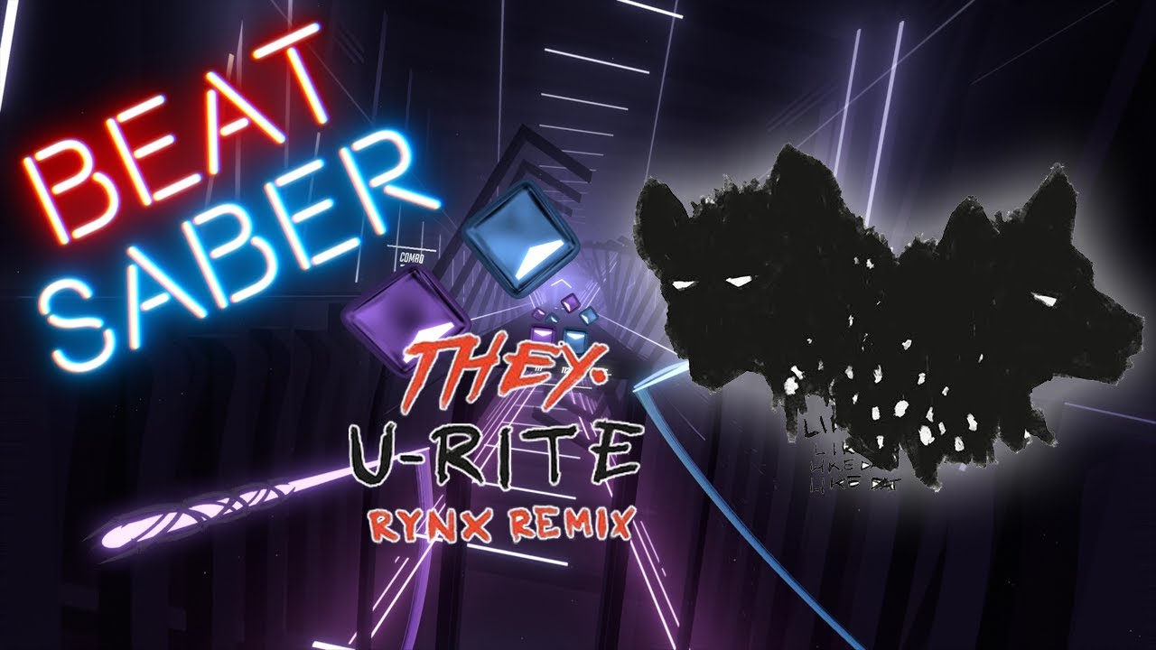 Beat Saber | THEY. - U-RITE (Rynx Remix) - YouTube