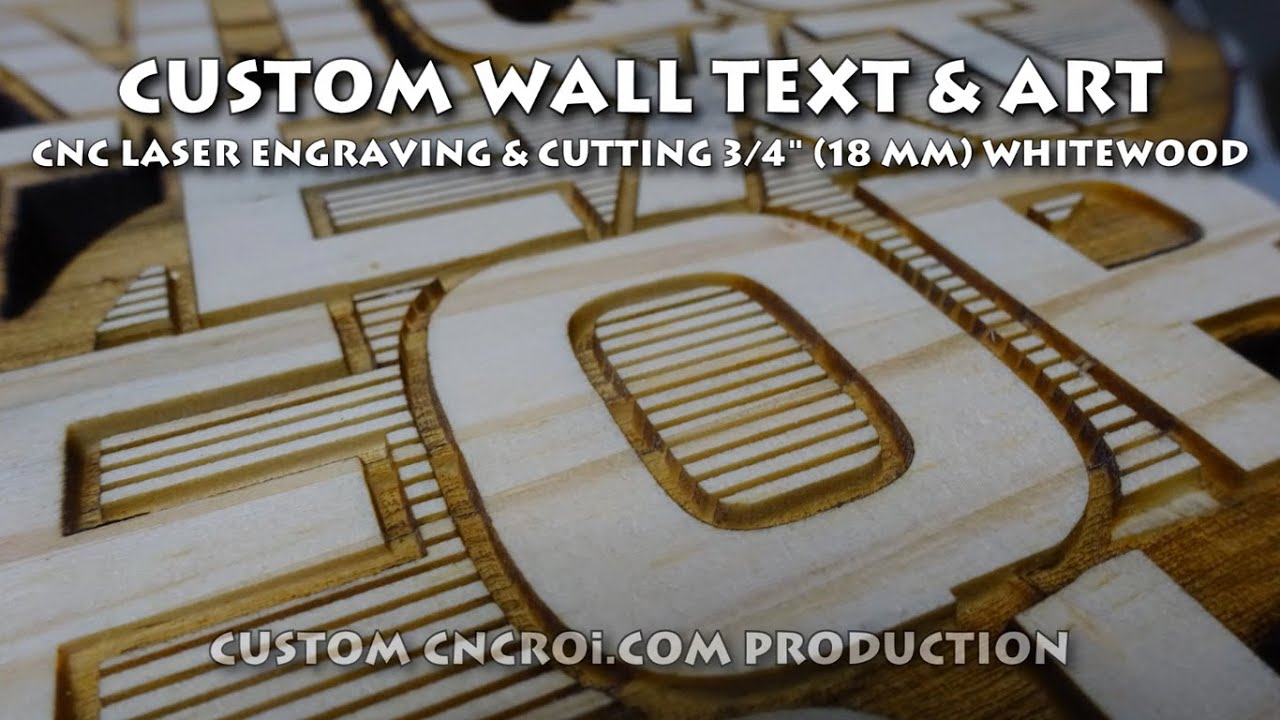 Custom Wall Text & Art: CNC Laser Engraving & Cutting 3/4" (18 mm ...