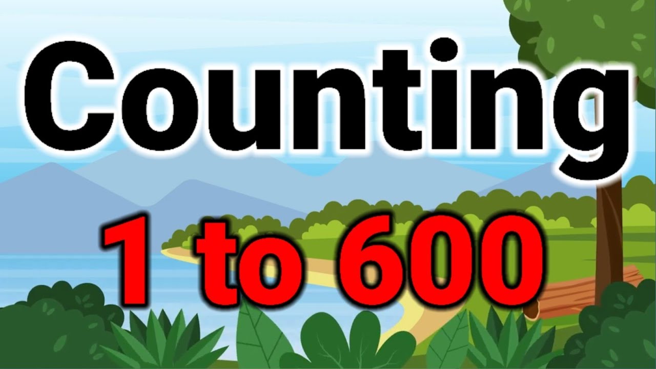 English Counting 1 To 600 1 To 600 Numbers 1 To 600 Number Names English Counting 1 To 600 1 To 600 Numbers 1 To 600 Number Names