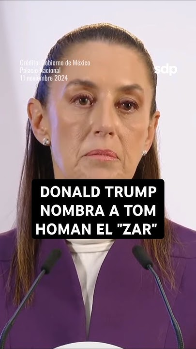 CLAUDIA SHEINBAUM 🇲🇽 reacciona al nombramiento de TOM HOMAN como el "ZAR de las FRONTERAS"🇺🇸 ...