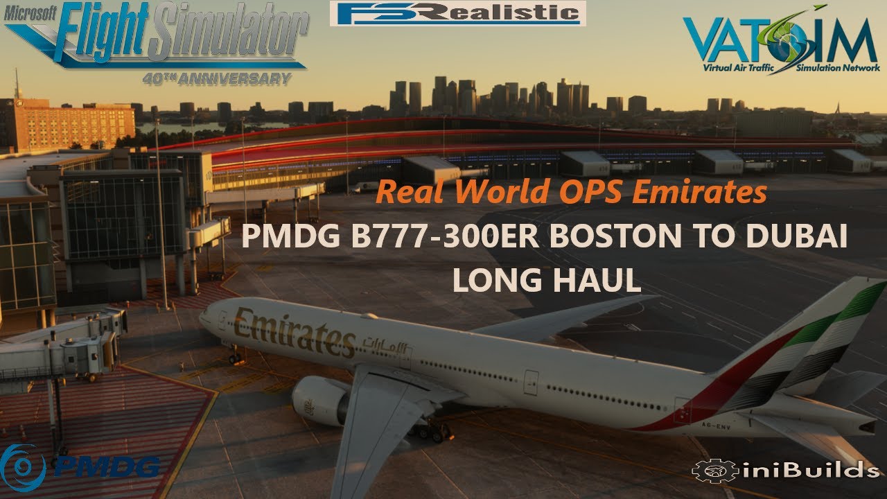 MSFS2020 | Real World Emirates OPS | PMDG 777-300ER |🛫KBOS/Boston ️OMDB ...