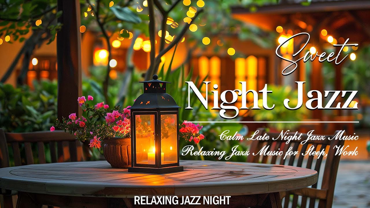 Calm Night Jazz Music - Piano Jazz for Sleeping - Soothing Jazz ...