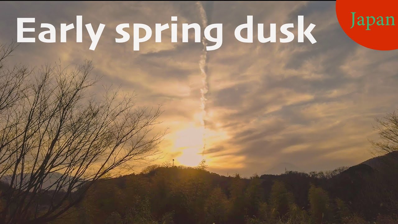 Early spring dusk 早春の夕暮れ - YouTube
