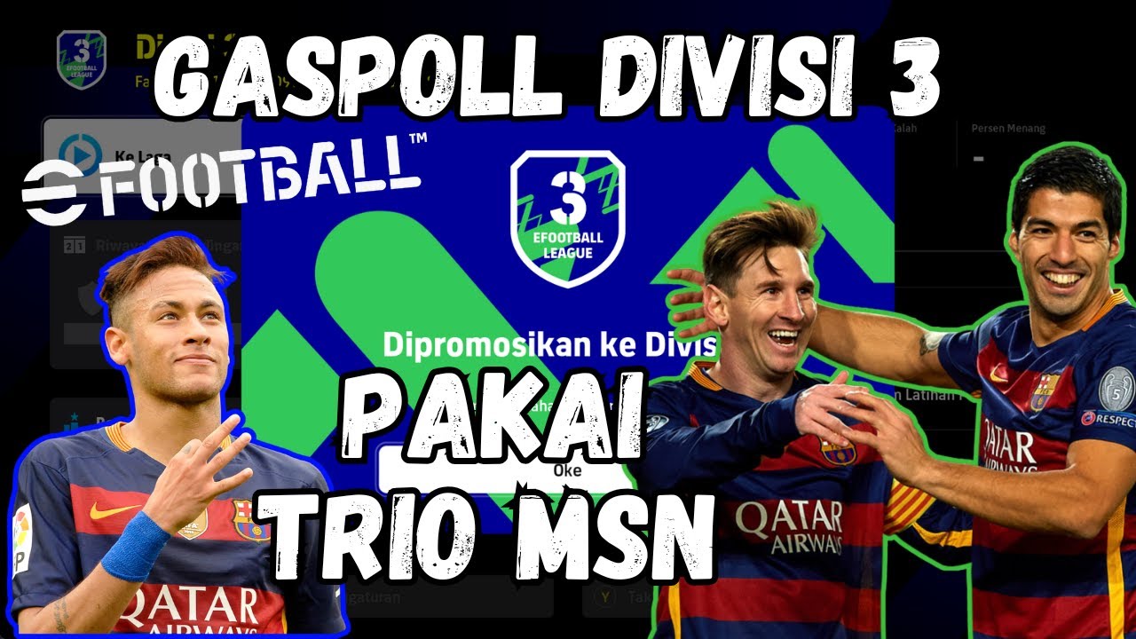 GASPOLL DIVISI 3 Pakai TRIO MSN SUPEERR - Efootball 2025 - YouTube