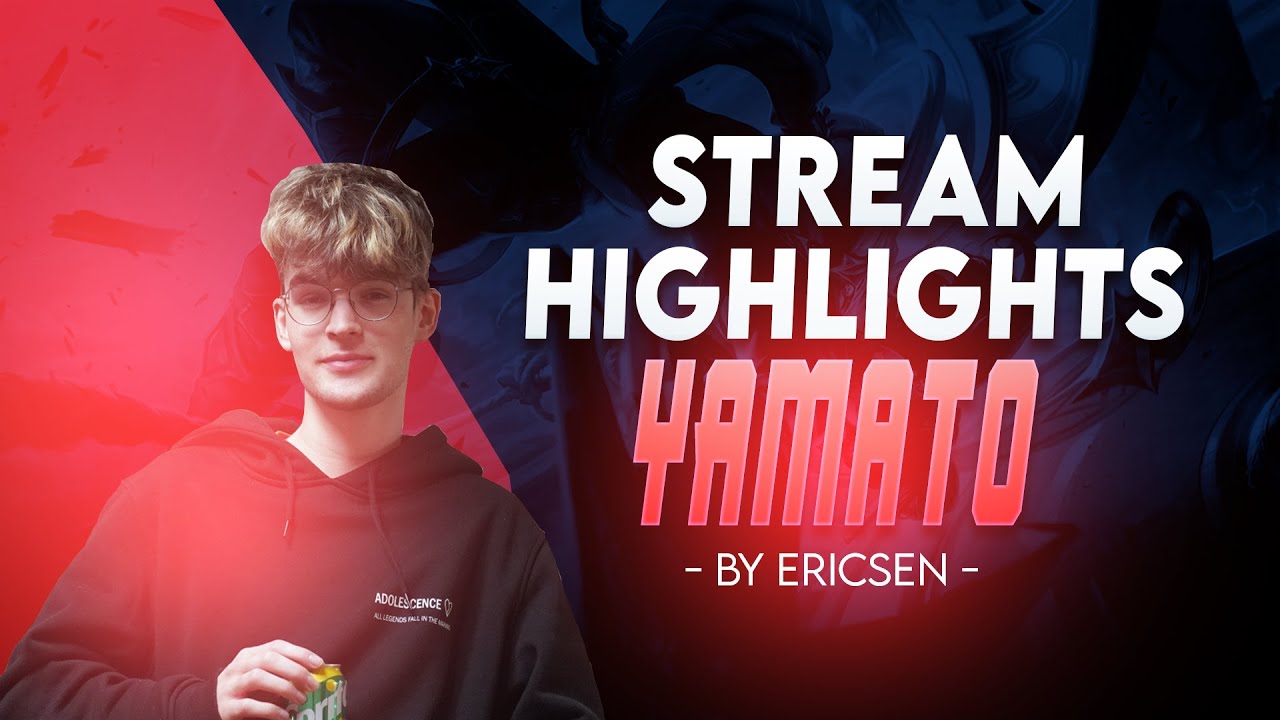 Stream Highlights Yamato - edit by ericsen - YouTube