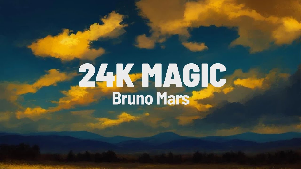 Bruno Mars 24K Magic Lyrics - YouTube