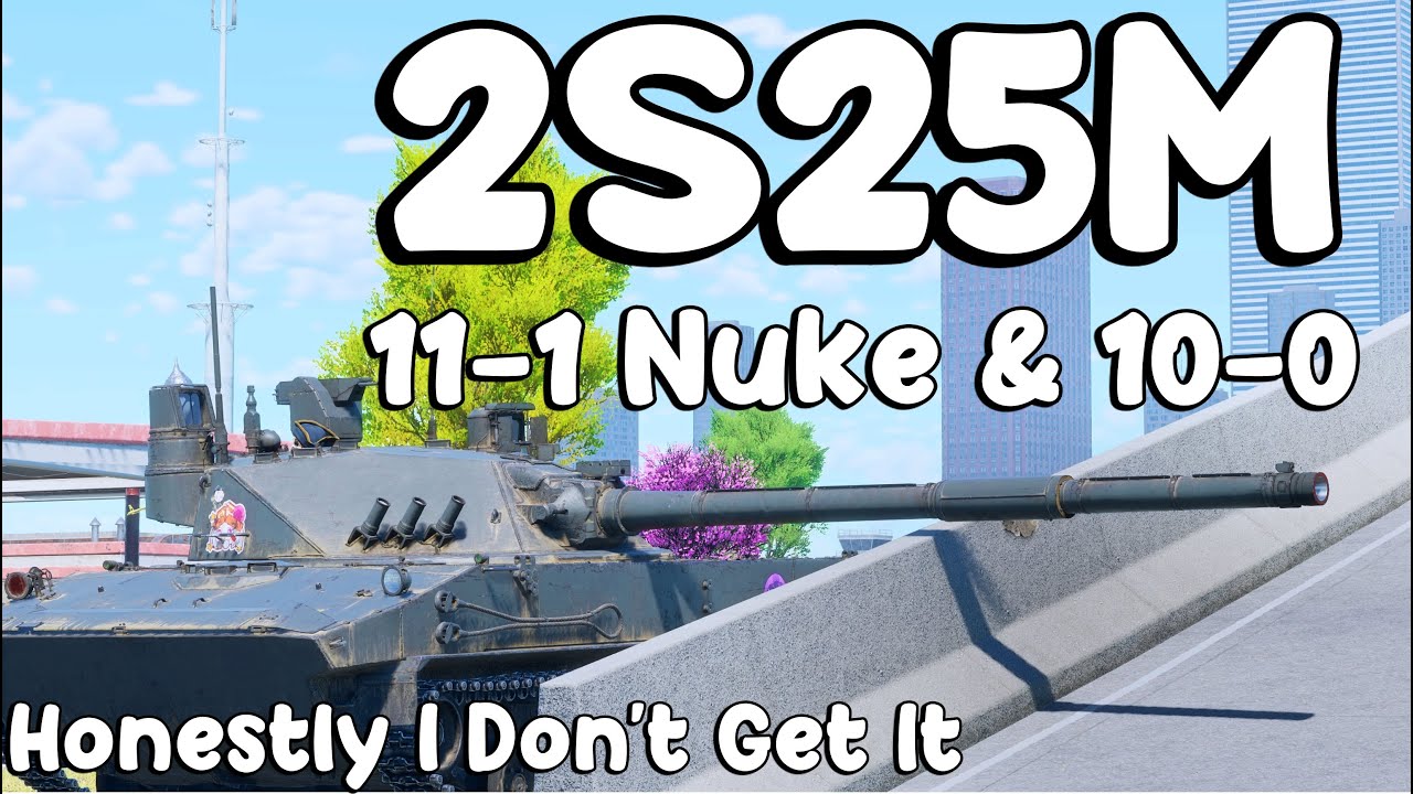 2S25M 11-1 Nuke & 10-0. Surely 3BM60 Makes A Difference Over 3BM46 ...