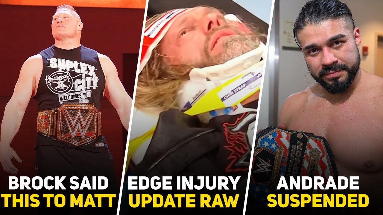 Lesnar & Riddle Fight LEAK! Edge Neck Injury Update! Andrade Suspended ...