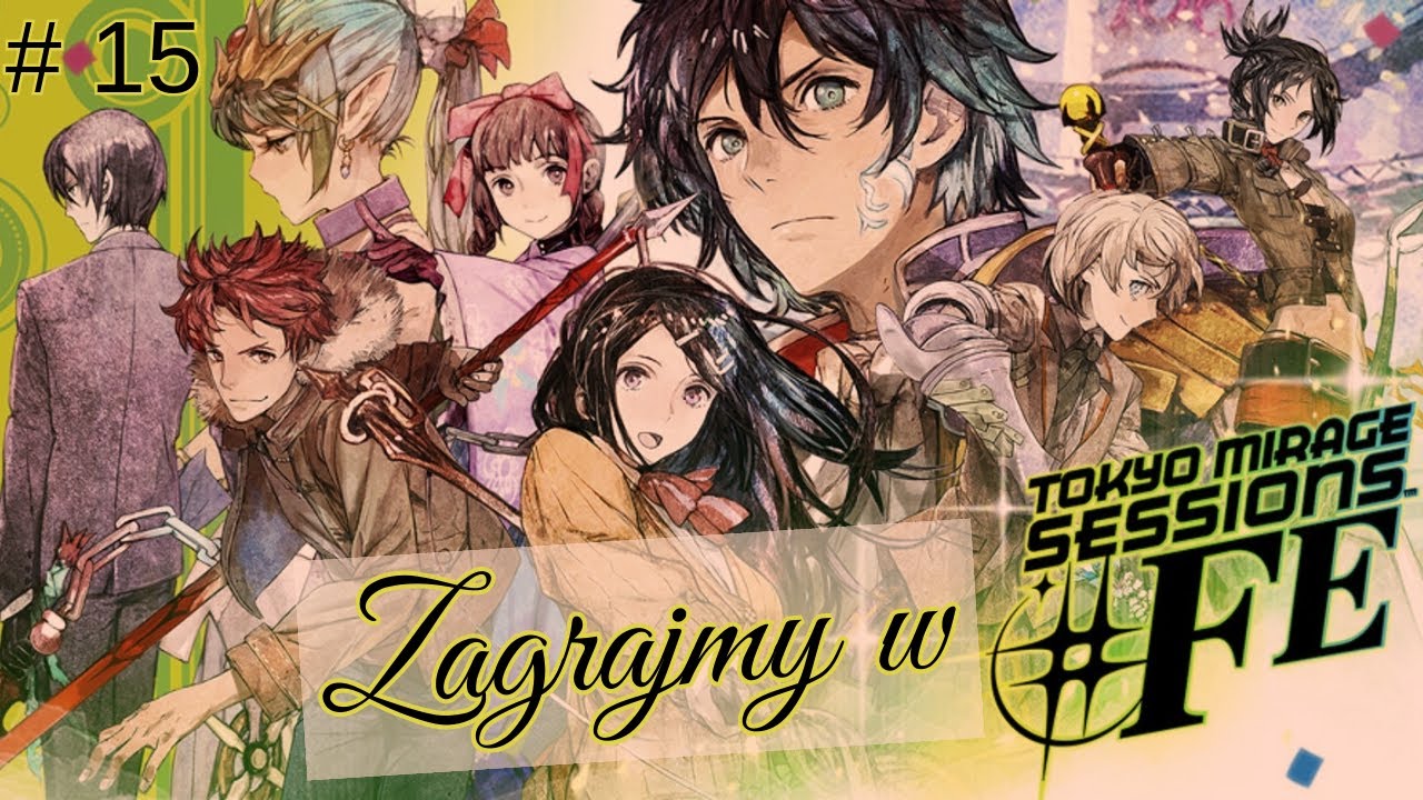 [Zagrajmy] Tokyo Mirage Sessions #FE Encore #15 - skok w bok... - YouTube