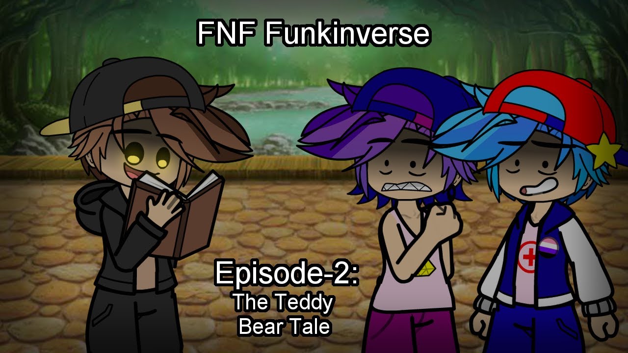 FNF Funkinverse | Episode-2 | The Teddy Bear Tale | Gacha Club/ Nebula ...