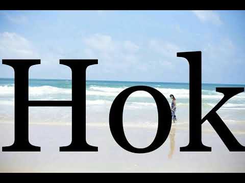 How To Pronounce Hok🌈🌈🌈🌈🌈🌈Pronunciation Of Hok - YouTube