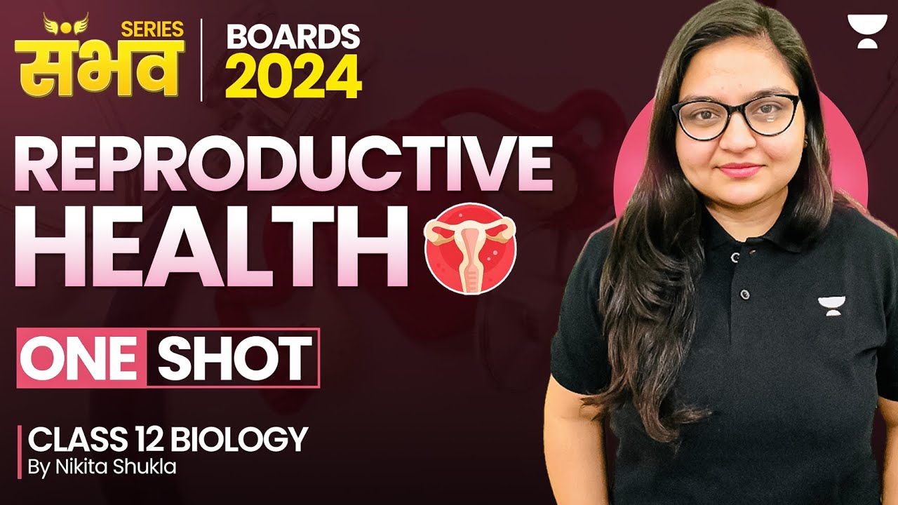 Reproductive Health Class 12 🔥 One Shot Class 12 Biology Chapter 3