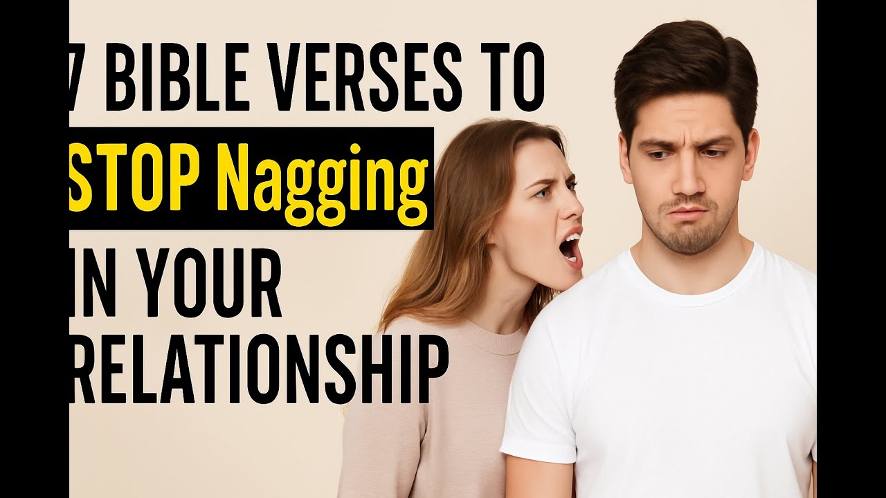 7 Bible Verses to STOP Nagging in Your Relationship | Build Peace ...