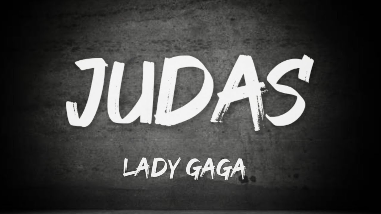 Lady Gaga - Judas (Lyrics) - YouTube