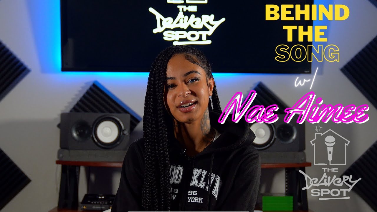 The Delivery Spot presents: Behind the Song w/ Nae Aimee - YouTube
