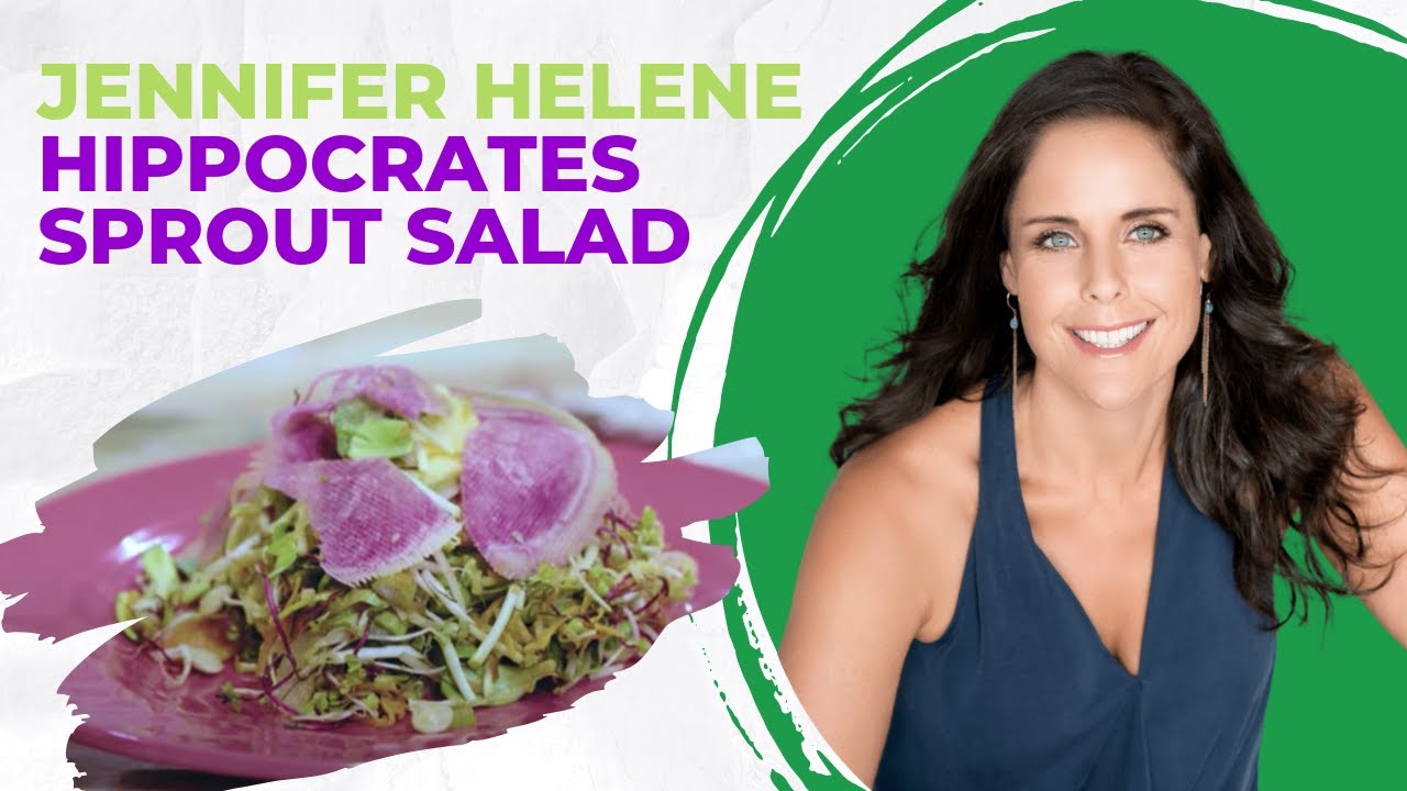 Hippocrates Sprout Salad with Jennifer Helene - YouTube
