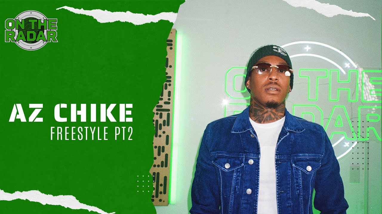 The AZ Chike "On The Radar" Freestyle (PART 2) - YouTube