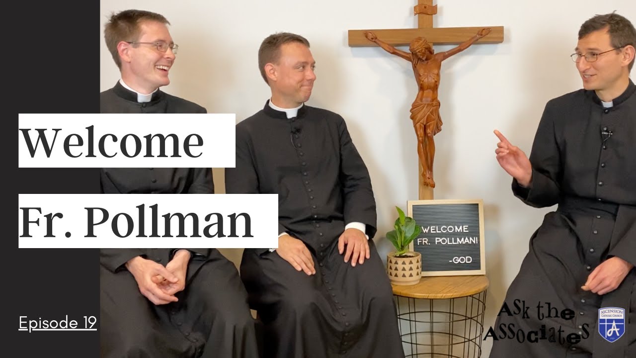 Welcome Fr. Pollman!//Ask the Associates Episode 19 - YouTube